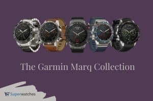 Garmin Marq - A Luxury Watch for Men - Superwatches